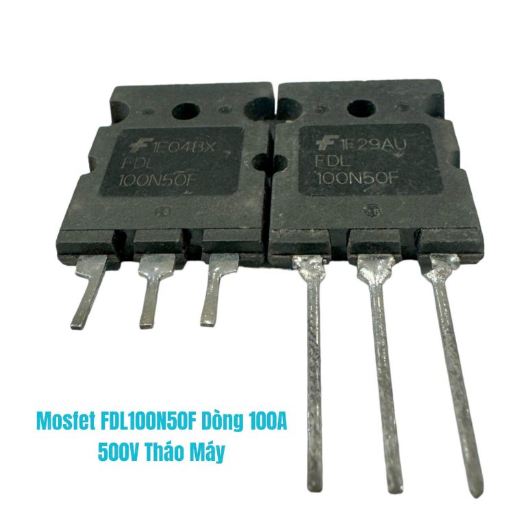 Mosfet FDL100N50F Dòng 100A 500V Tháo Máy · Công Ty TNHH TM Thiên An
