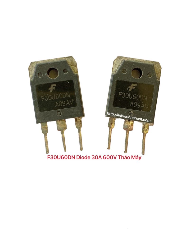 F30U60DN Diode 30A 600V Tháo Máy · Công Ty TNHH TM Thiên An