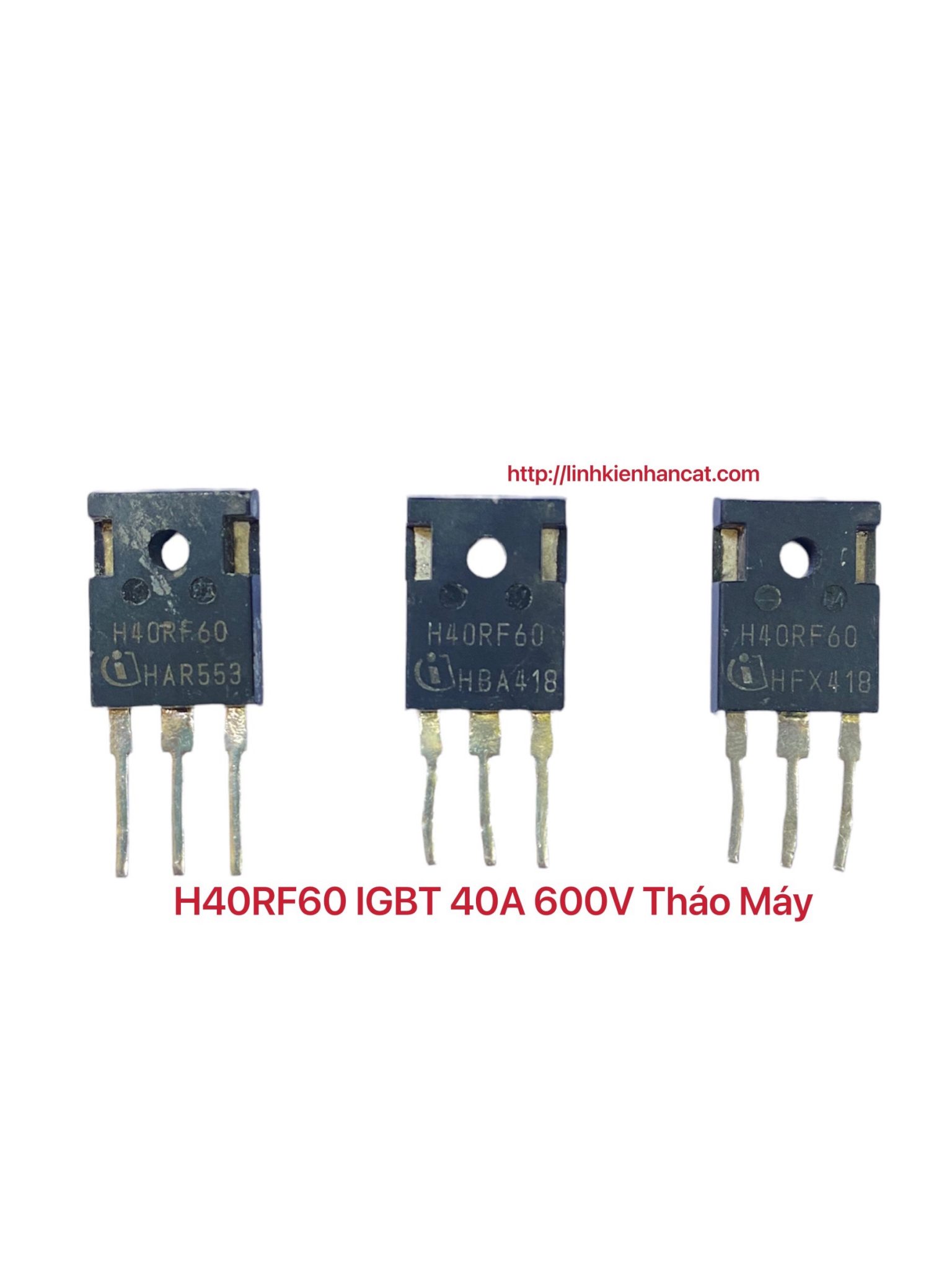 H40RF60 IGBT 40A 600V Tháo Máy · Công Ty TNHH TM Thiên An