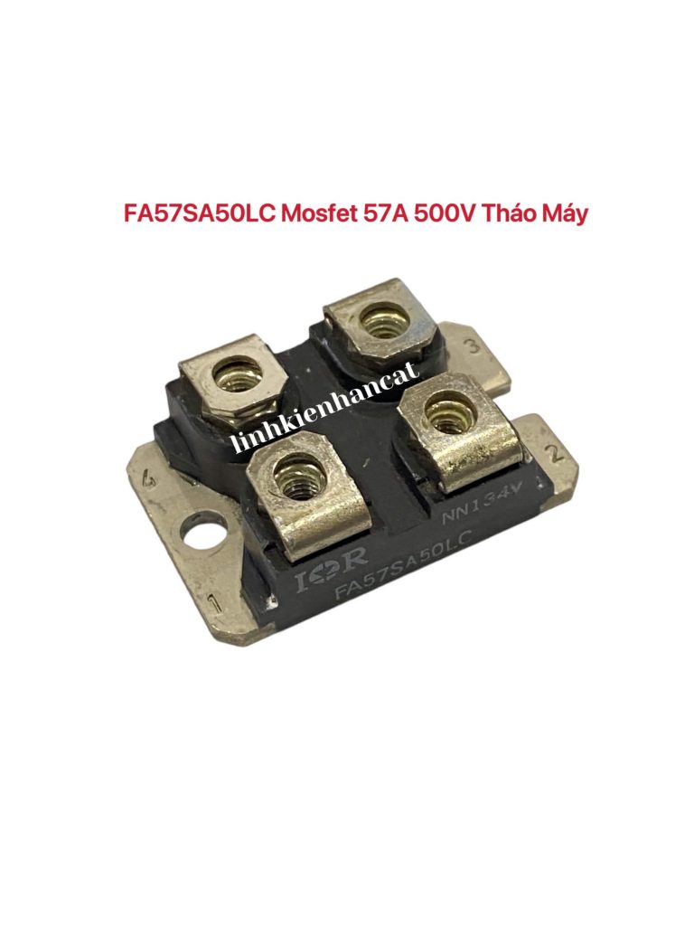 FA57SA50LC Mosfet 57A 500V Tháo Máy · Công Ty TNHH TM Thiên An