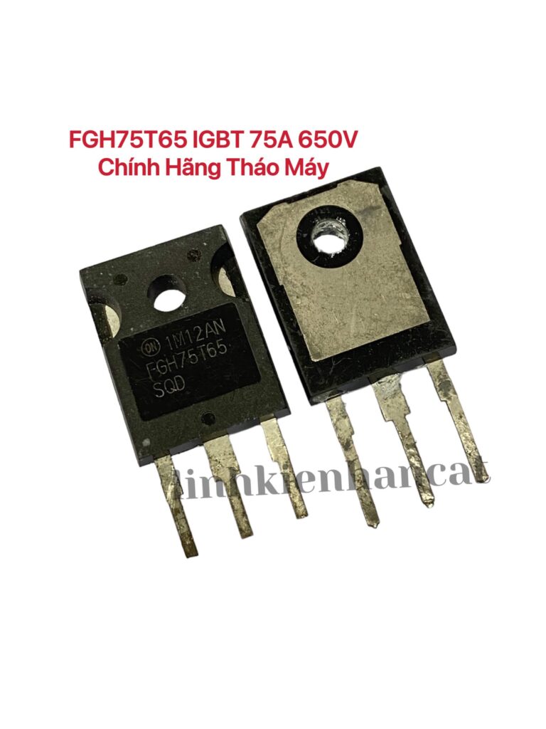 FGH75T65 IGBT 75A 650V Chính Hãng Tháo Máy · Công Ty TNHH TM Thiên An