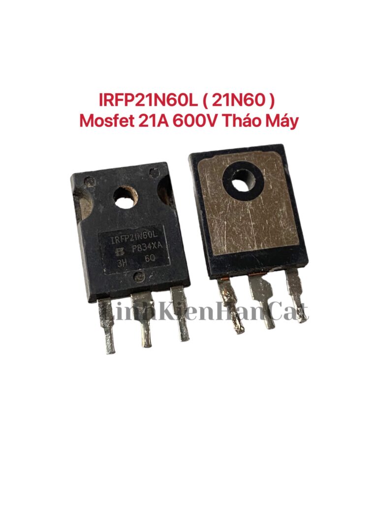 IRFP21N60L ( 21N60 ) Mosfet 21A 600V Tháo Máy · Công Ty TNHH TM Thiên An